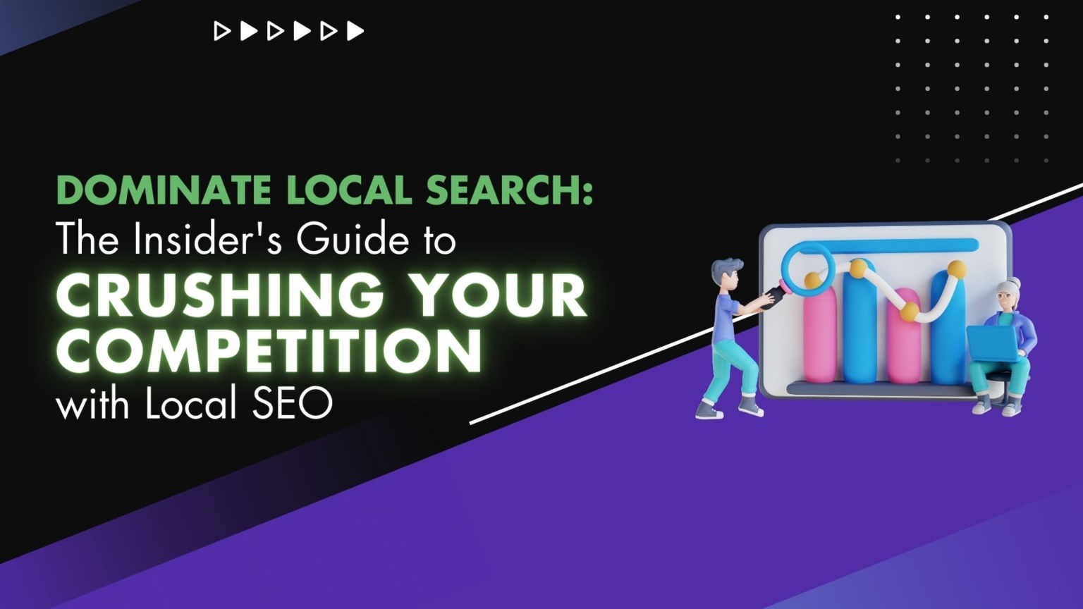 Dominate Local Search: The Insider’s Guide to Crushing Your Competition ...